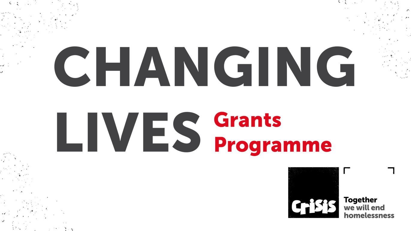 What are Changing Lives Grants? | Crisis | Together we will end ...